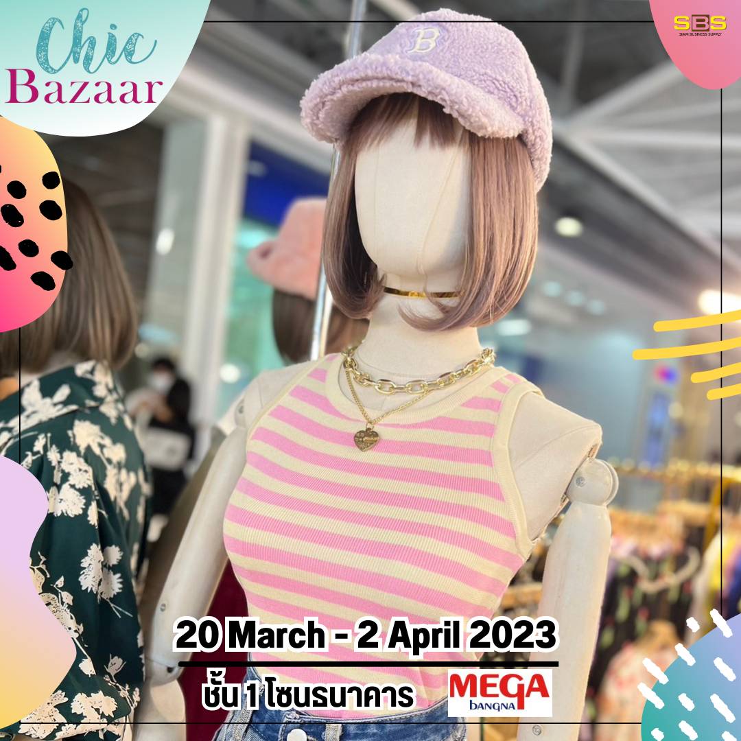 Chic Bazaar @ Mega Bangna - SBS Event